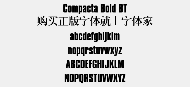 Compacta Bold BT免费字体下载 - 英文字体免费下载尽在字体家